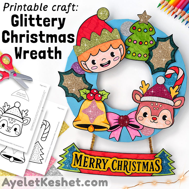 Printable Christmas Wreath craft with Glitter Paper🎄 - Ayelet Keshet